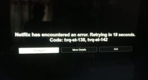 How to Fix Netflix Error Code tvq-st-141, tvq-st-142 or UI-502