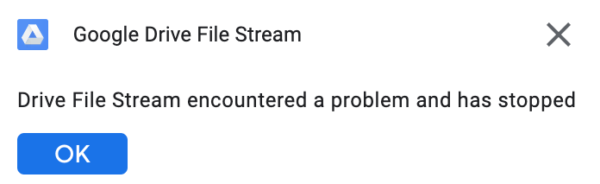 Fix Google Drive File Stream Encountered a Problem and has Stopped